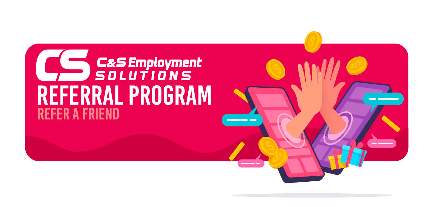 Refer-A-Friend - C&S Employment Solutions